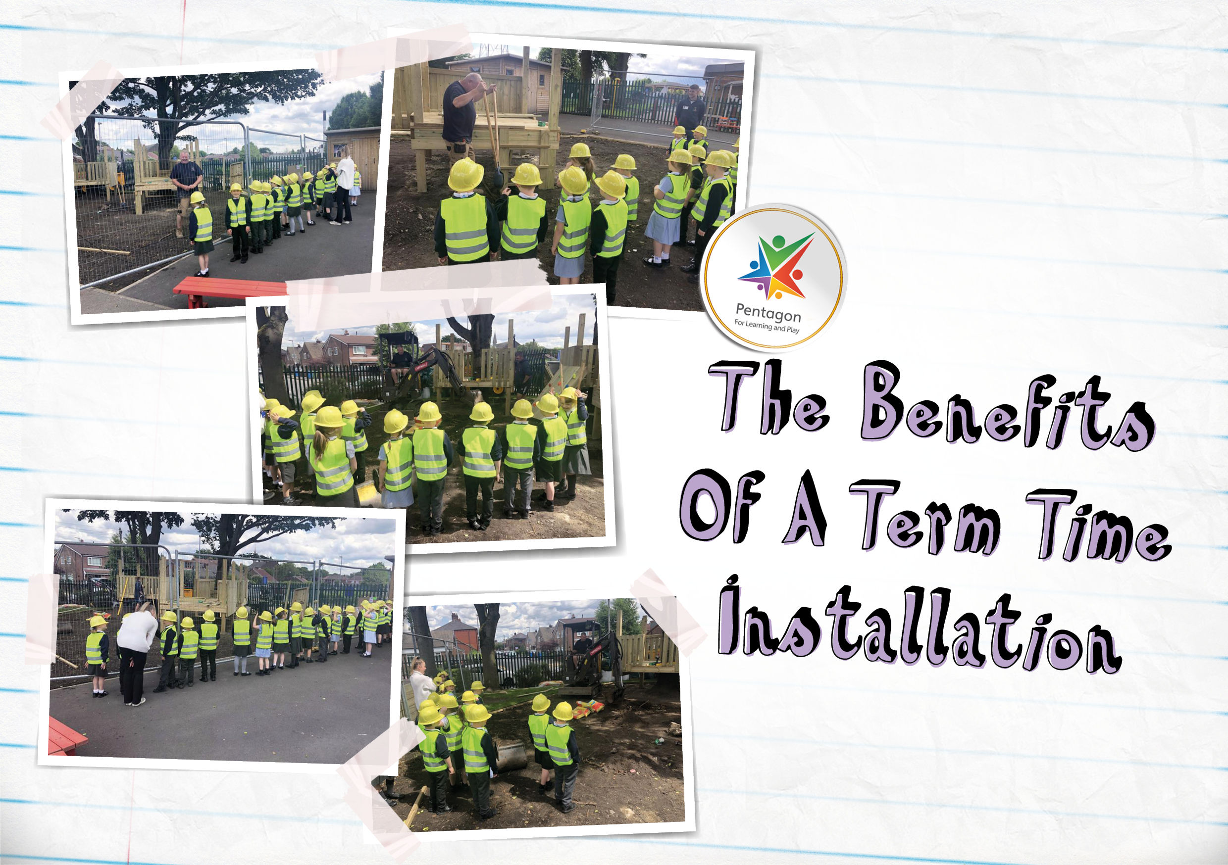The Benefits Of A Term Time Installation | Pentagon Play