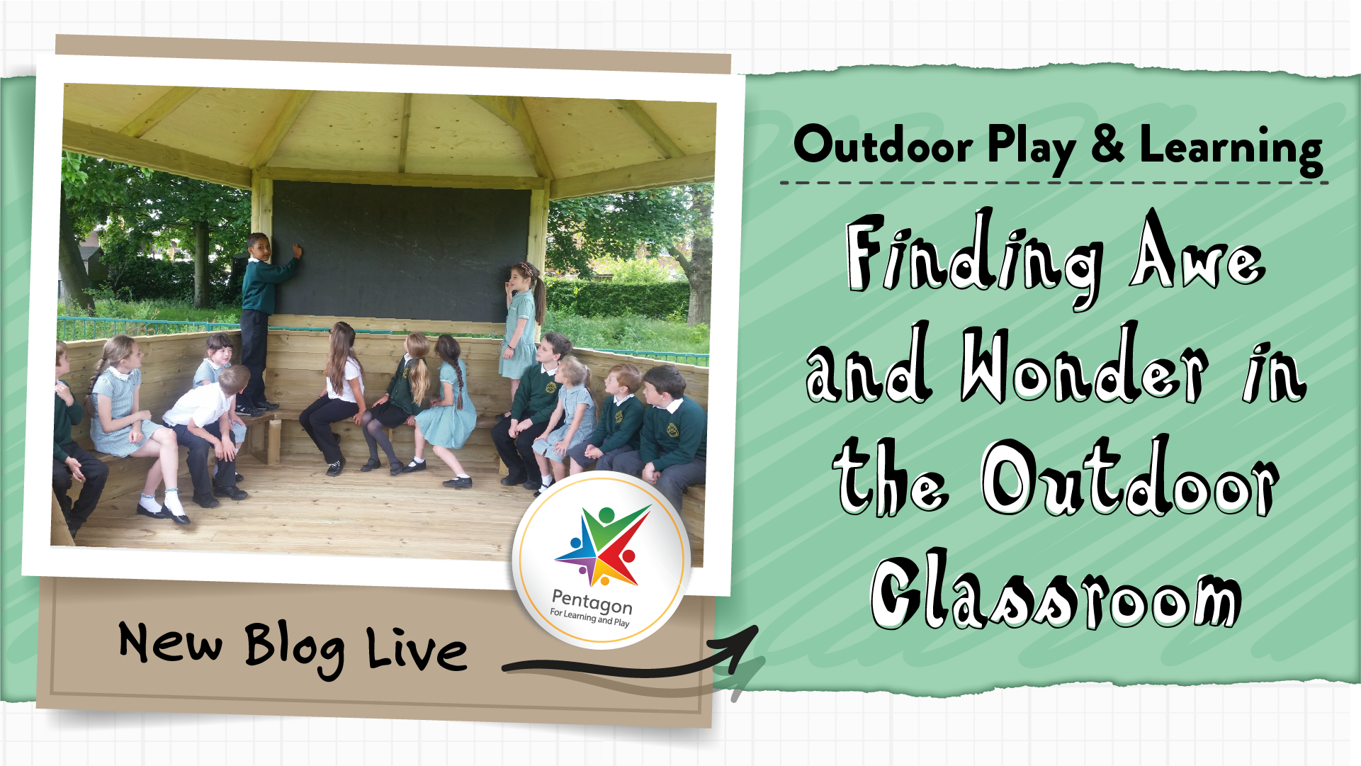 Finding Awe and Wonder in the Outdoor Classroom | Pentagon Play